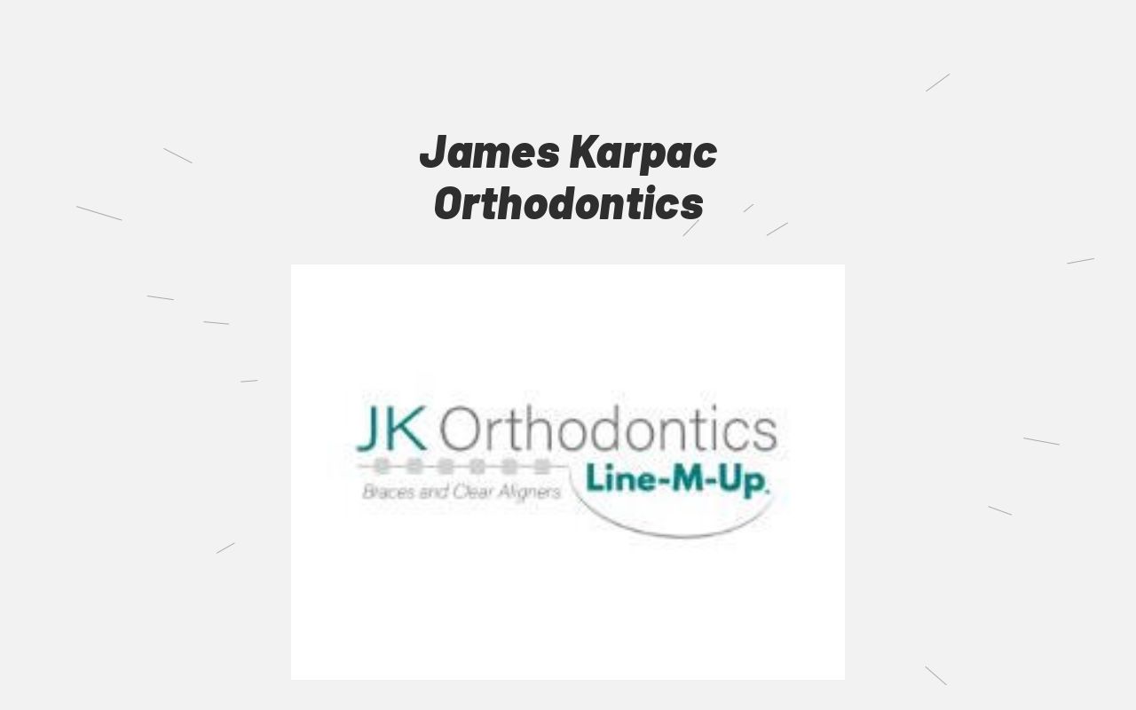 James Karpac Orthodontics